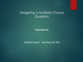 Designing a Multiple Choice Question | PPTX