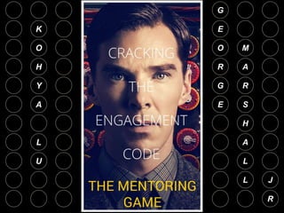 The Mentoring Game_Cracking the Engagement Code | PPT