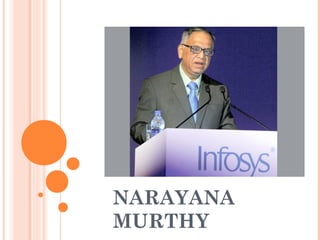 Narayana murthy | PPT