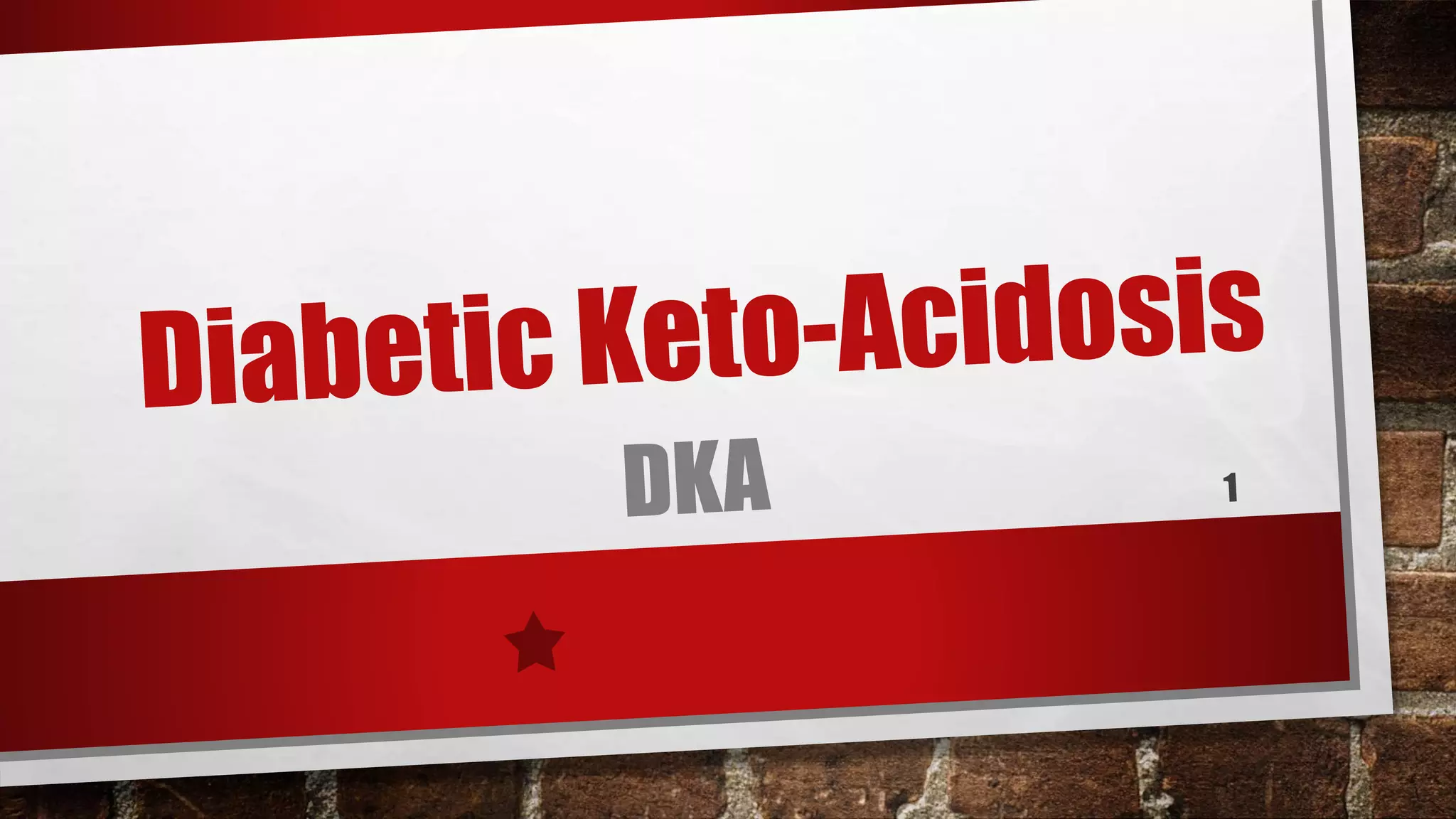 Diabetic Keto-Acidosis final | PPTX