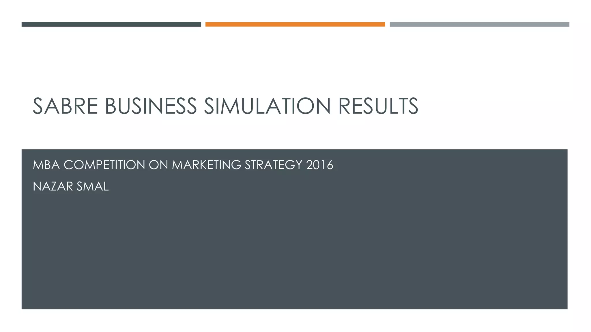 SABRE Business Simulation Results 2016_Nazar Smal | PDF