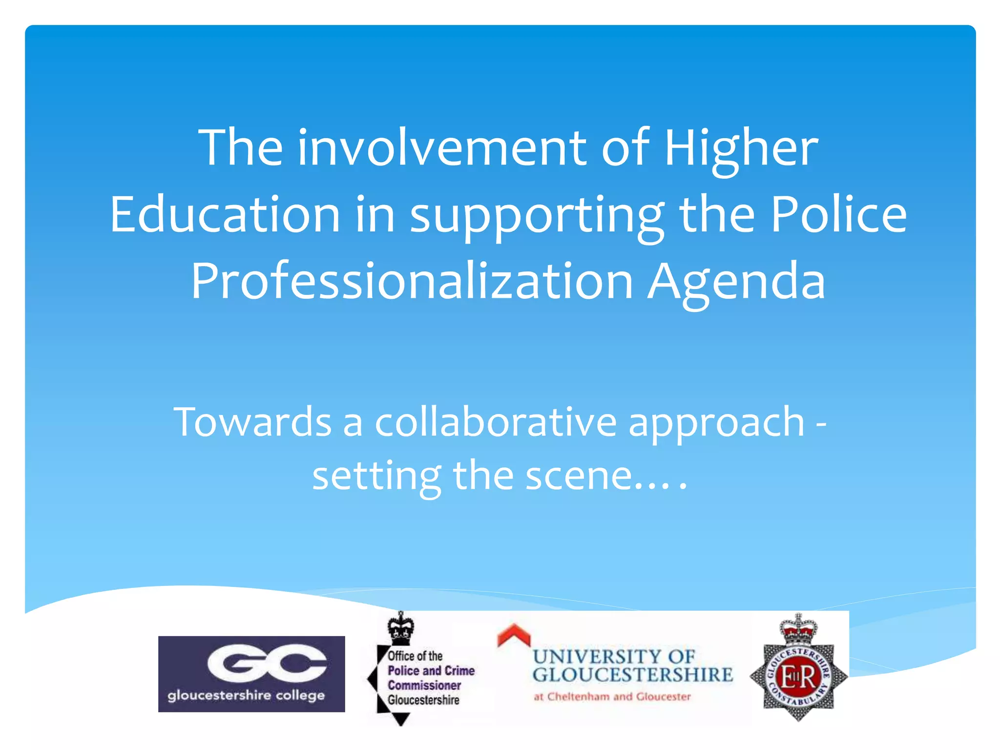 The Involvement of Higher Education in Supporting the Police ...