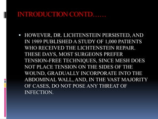 HERNIA TECHNIQUE COMPARISION-REVIEW OF TENSION FREE REPAIRS | PPT