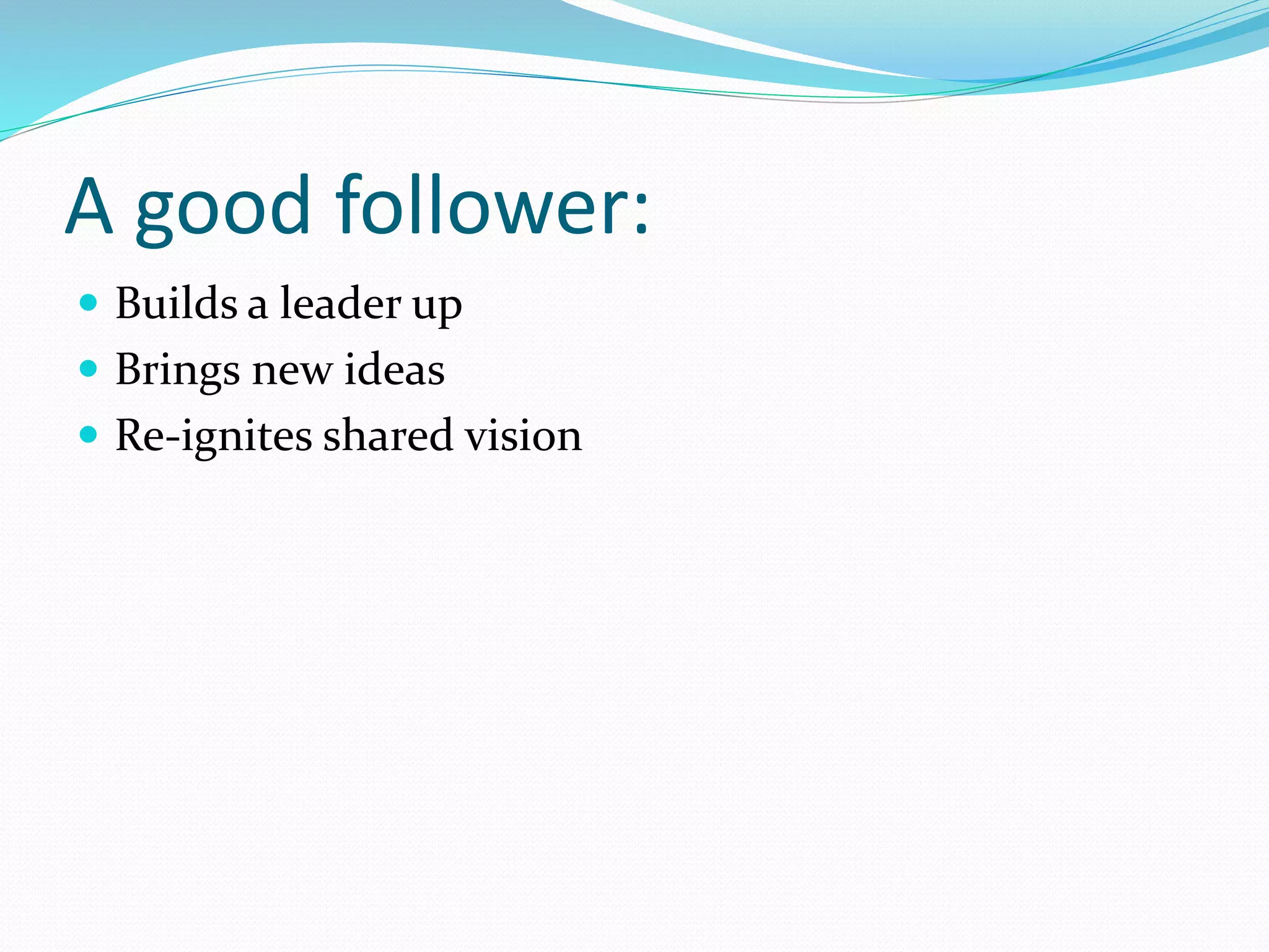 The Importance of Good Followers | PPTX