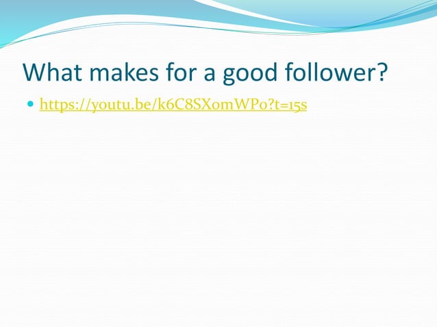 The Importance of Good Followers | PPT
