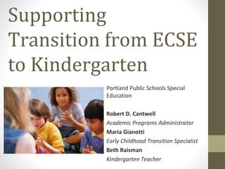 Supporting Transition from ECSE to K | PPTX
