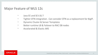 WLS12c_NewFeatures_Basics | PPT