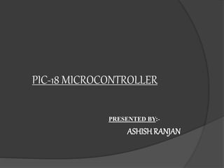 PIC-18 Microcontroller | PPTX