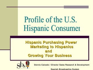 Profile of the U.S. Hispanic Consumer 2 | PPT