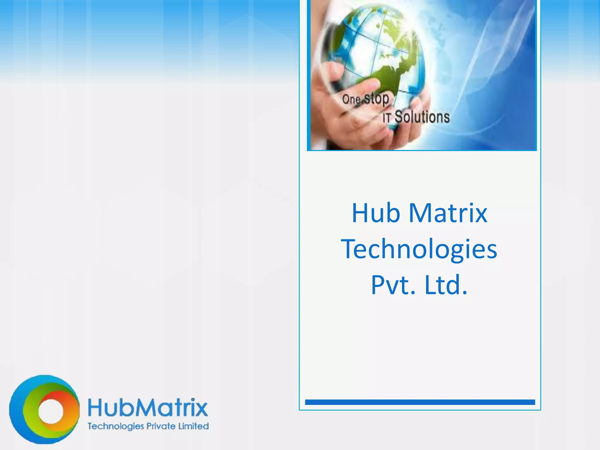 HubMatrix Technologies Pvt staffing _ PPT | PPTX