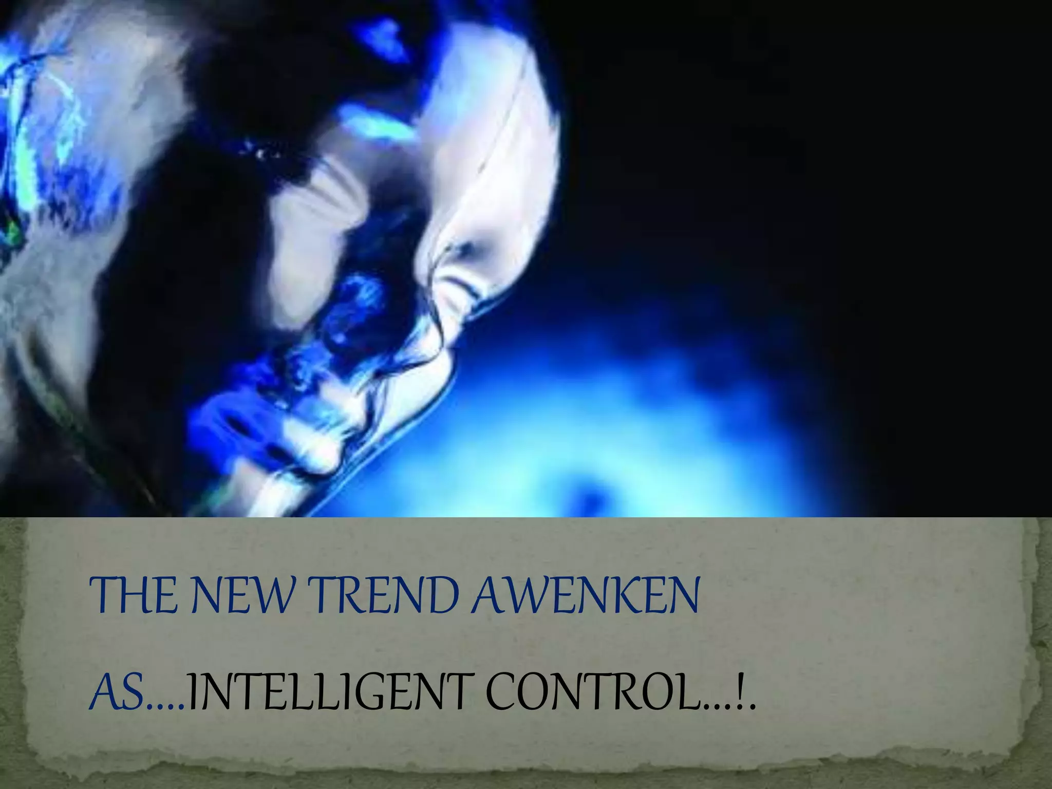 Intelligent control | PPTX