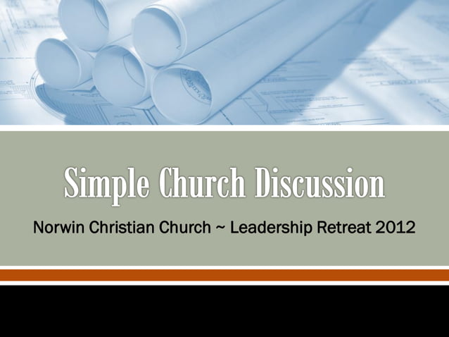 Simple Church Discussion_Norwin Leadership Team Discussion_MAR 2012 | PPT