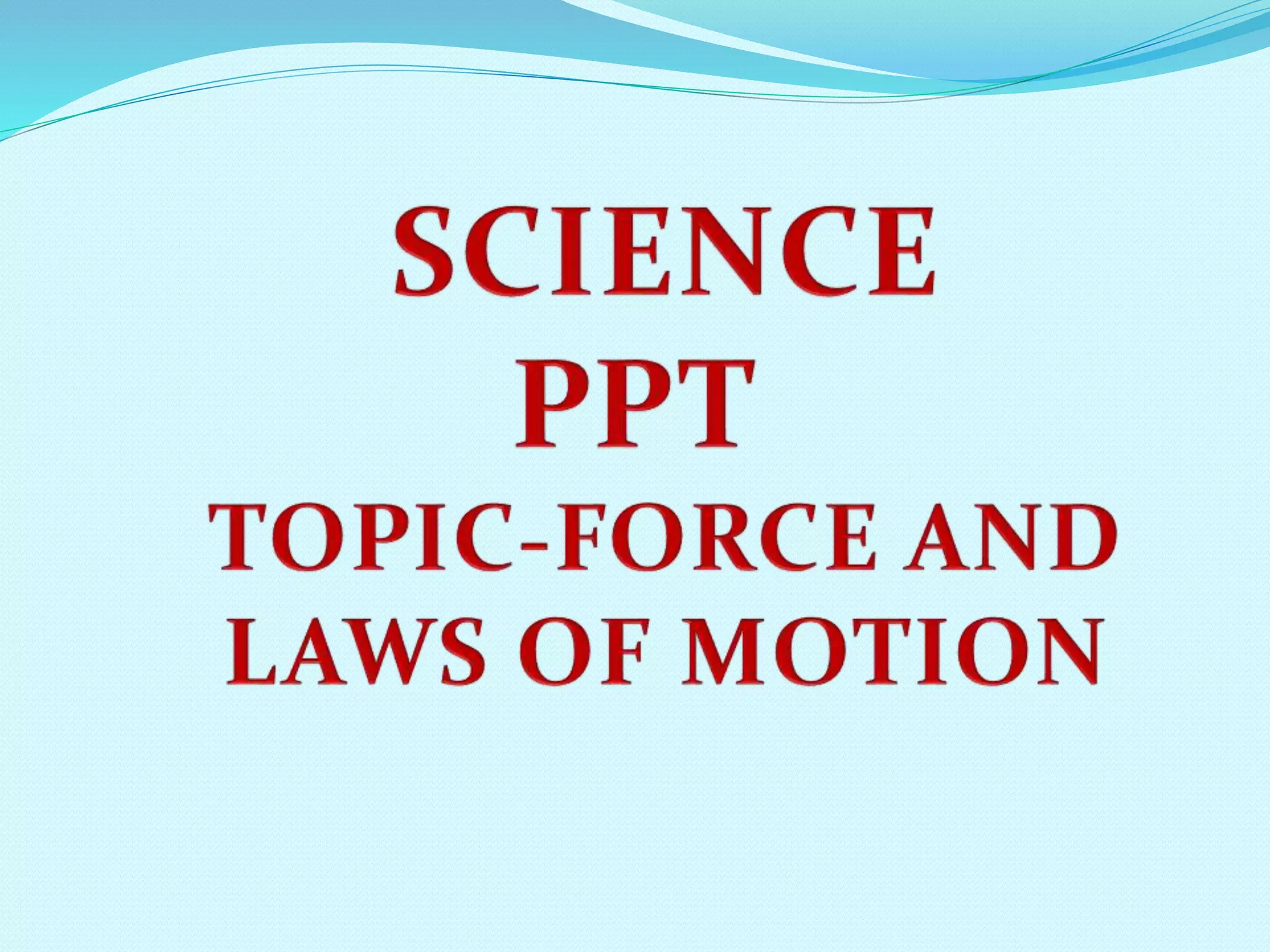 Science force and laws of motion | PPT