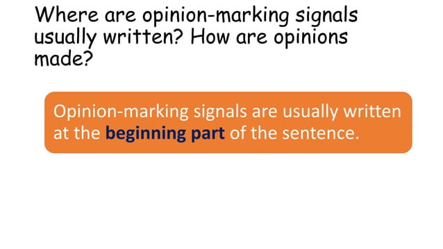 E8Q2L2- Opinion Marking Signals.pptx | Education