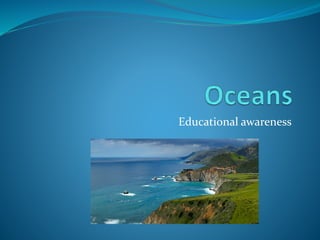 Oceans Power Point Presentation | PPTX