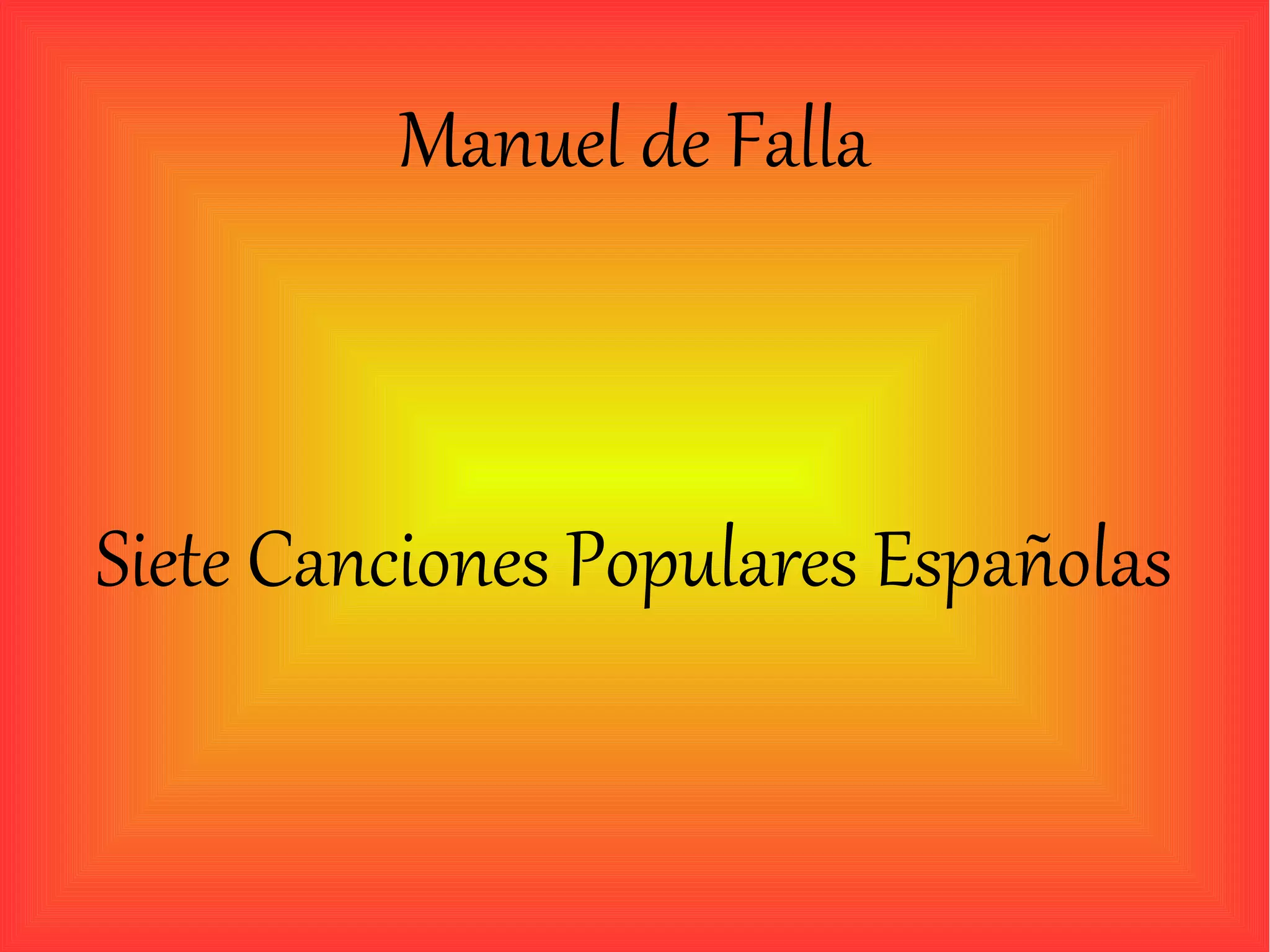 Siete Canciones Populares Espanolas | PPT