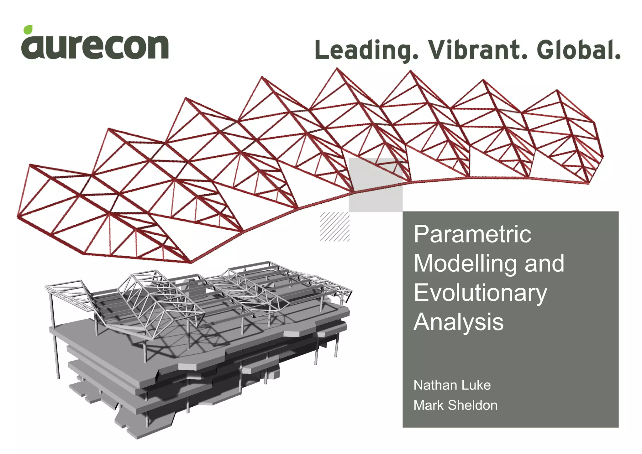 Presentation to NH Arch - Parametric Modelling and Evolutionary Analysis | PPT