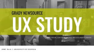 Grady Newsource: UX Study | PPT