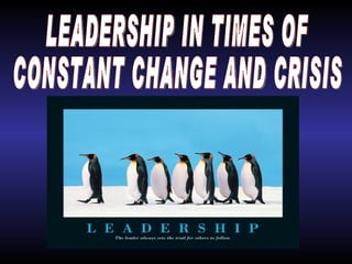Leadership in changing times | PPT