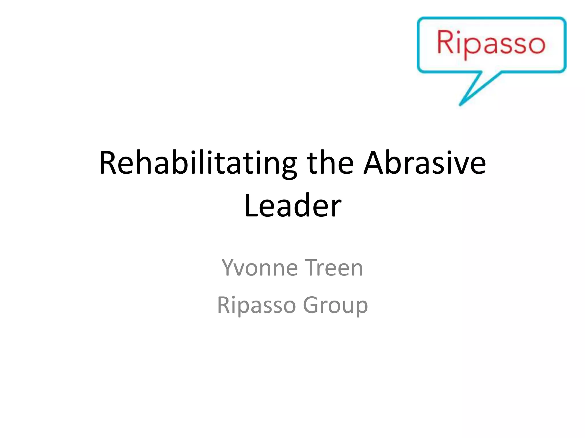 Rehabilitating the Abrasive Leader Using the Boss Whispering Framework ...