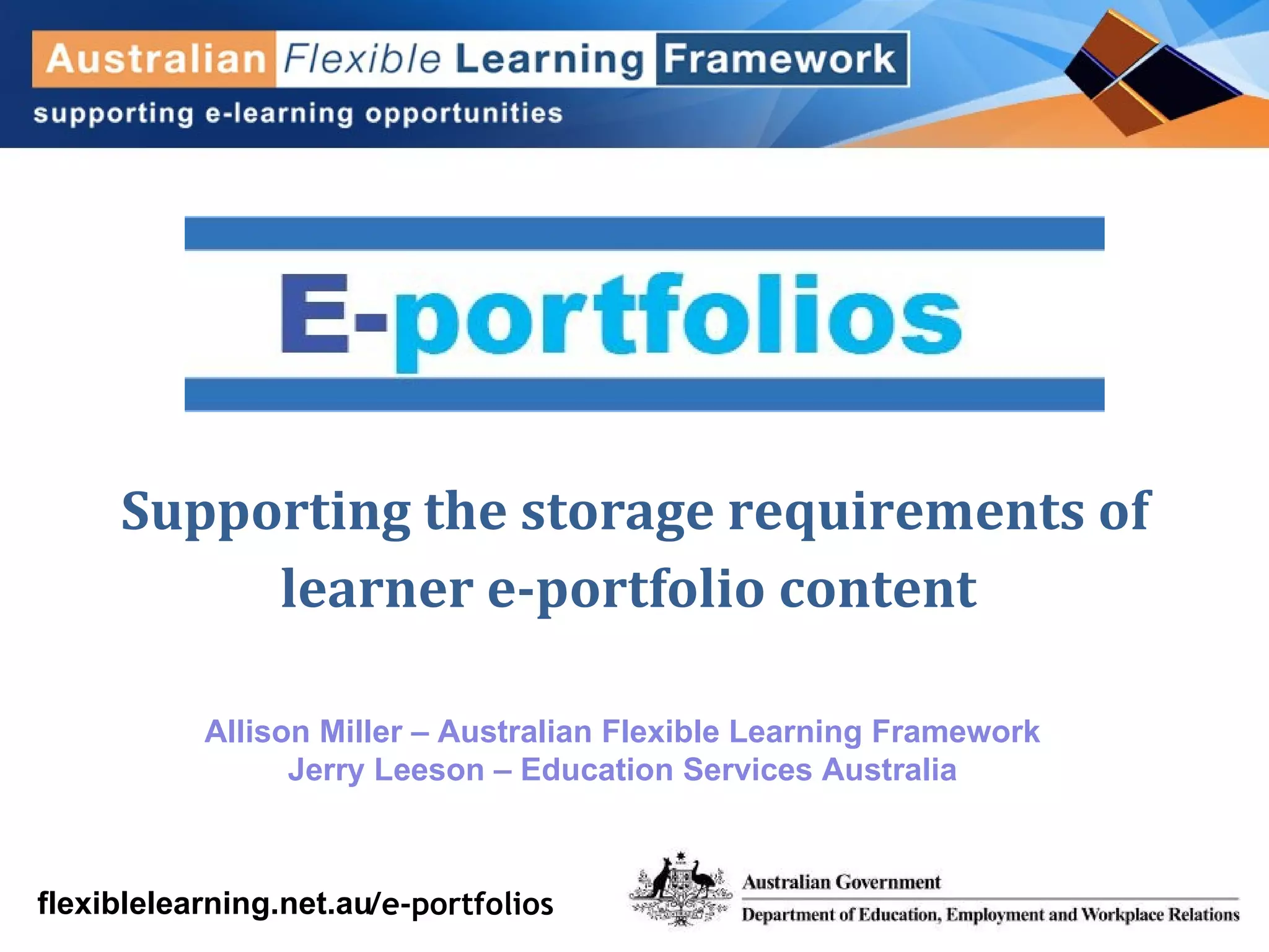 Supporting the storage requirements of learner e-portfolio content | PPT