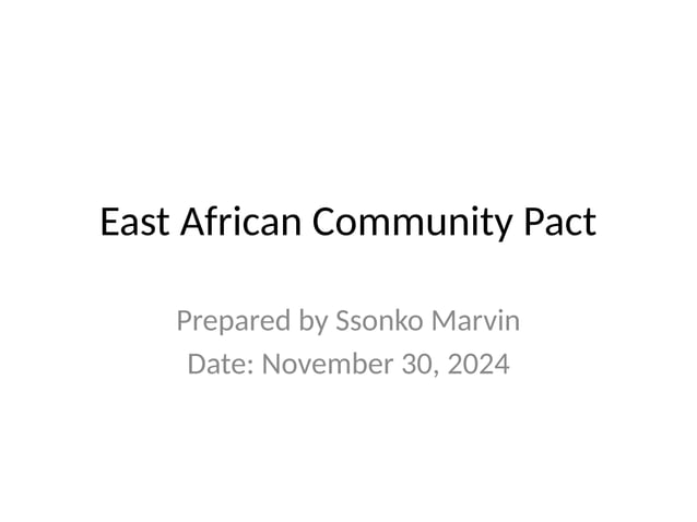 East Africancommunity_Presentation_Ssonko_Marvin.pptx