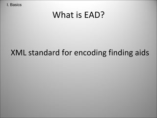 A Brief Introduction to Encoded Archival Description | PPT
