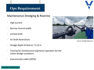 Vedam Designs: Solutions for Shallow Water maintenance Dredging | PPT