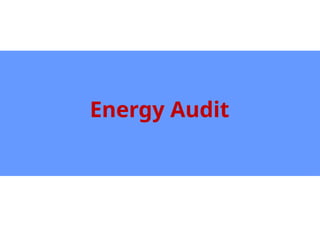 Energy auditing and device system management | PPTX