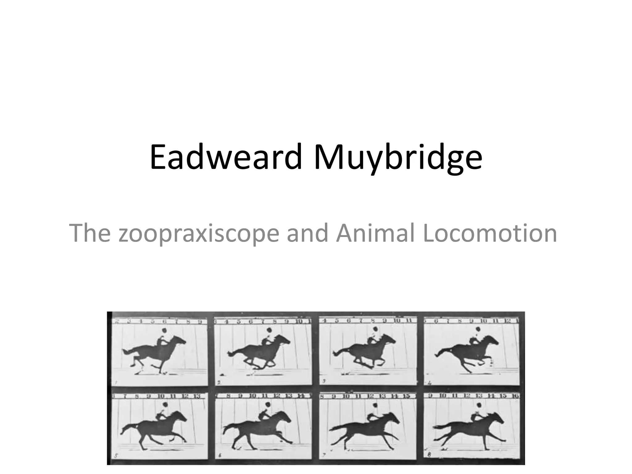Eadweard muybridge | PPTX