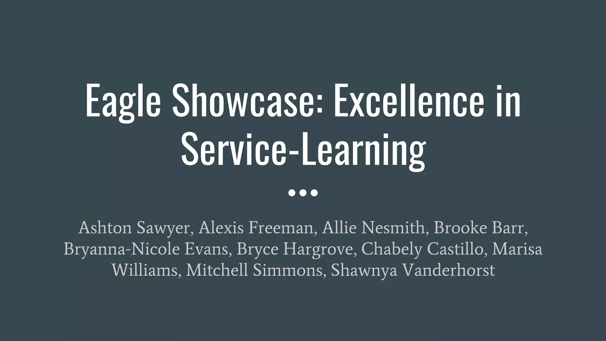 Eagle showcase: excellence in service learning | PPT