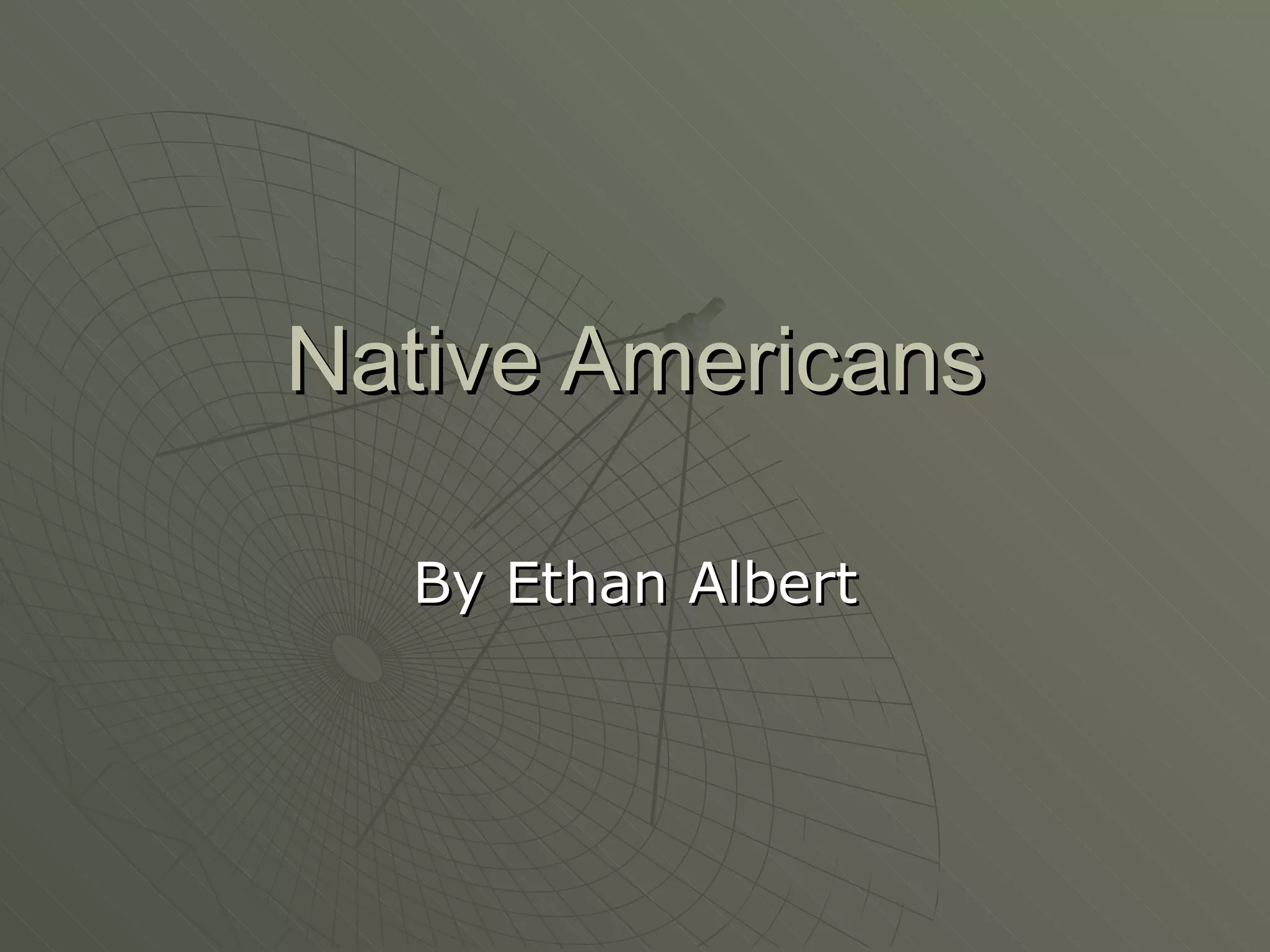Ethan Albert Native American Project for Mr. Morgan | PPT