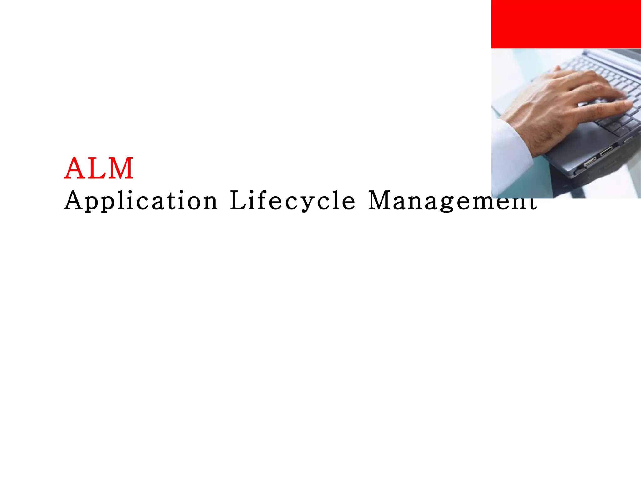 ALM (Application Lifecycle Management) | PPT