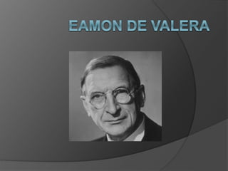 Eamon de valera | PPTX