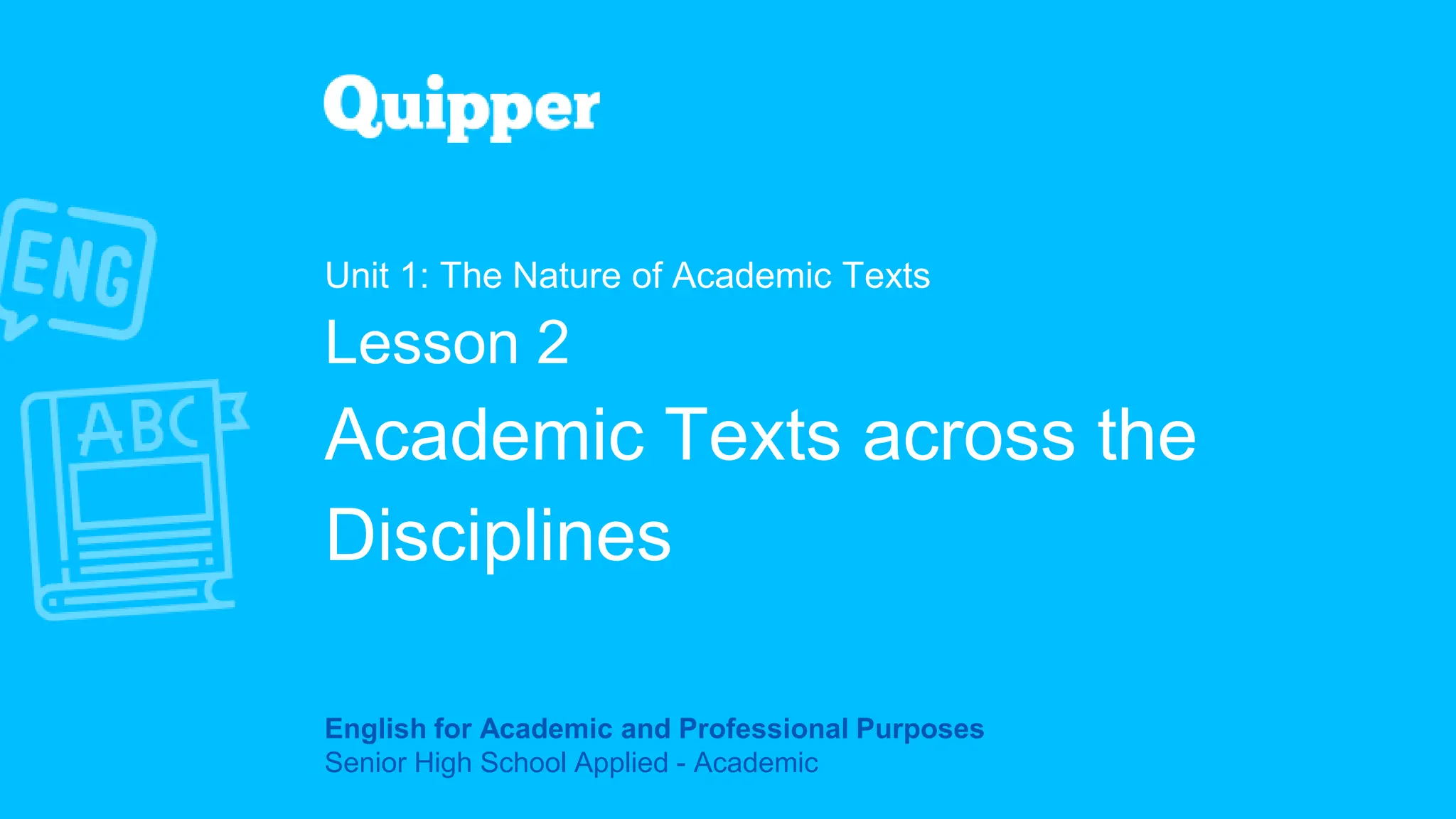 EAP 11_12_UNIT 1_LESSON 2_Academic Texts Across the Disciplines(1).pptx