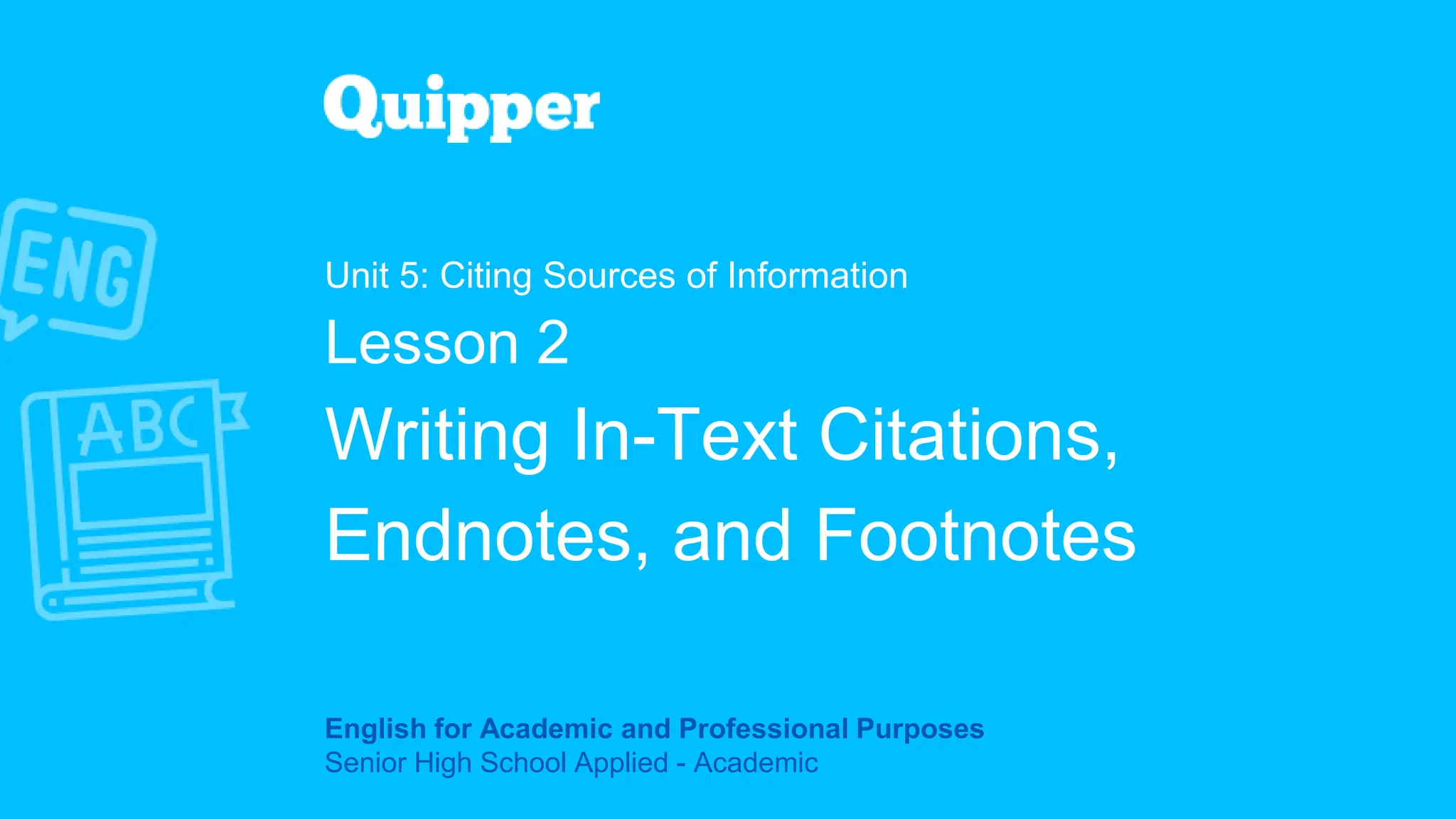 EAP11_12_Unit 5_Lesson 2_Writing In-Text Citations, Endnotes, and ...
