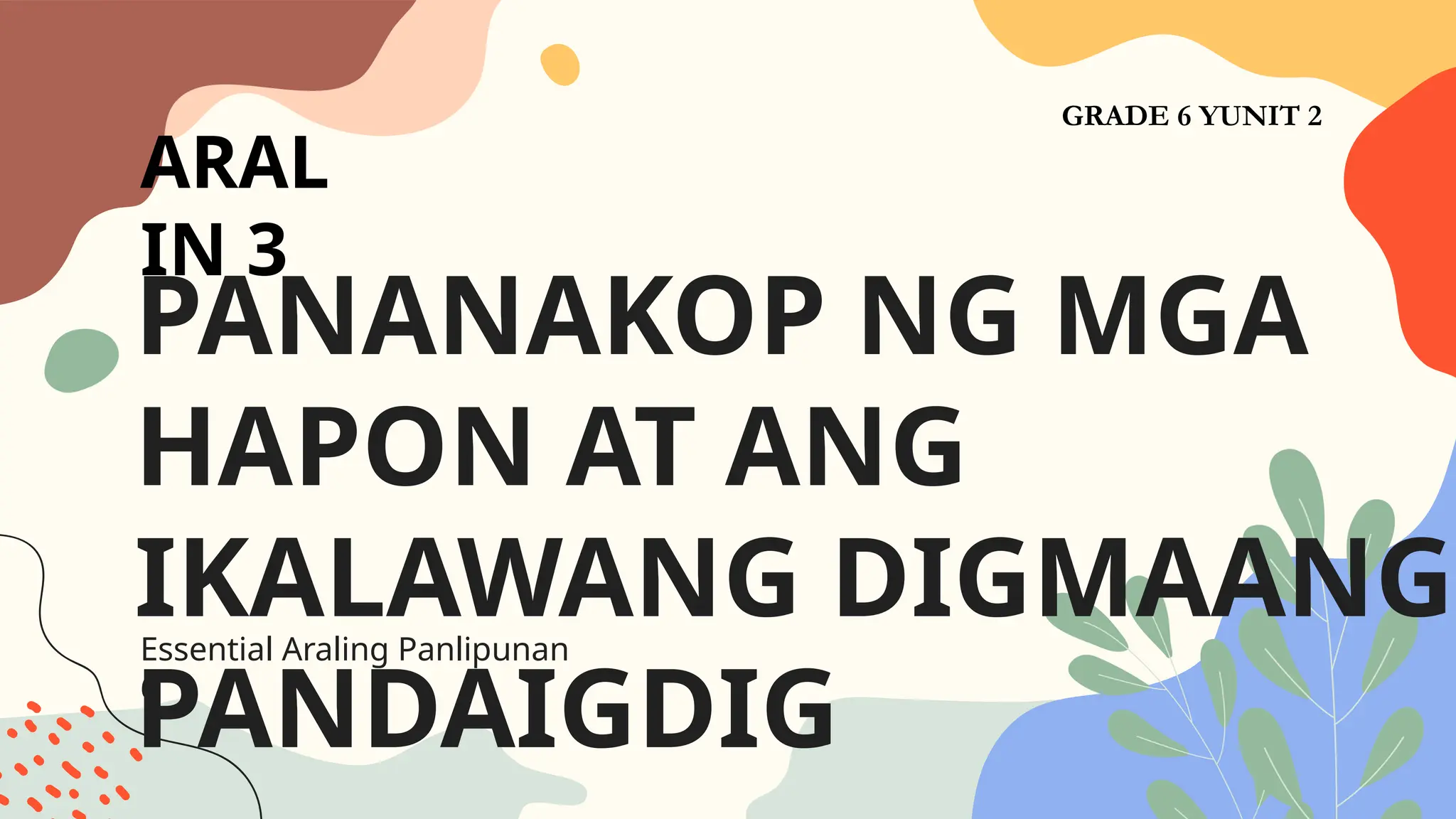PANANAKOP NG MGA HAPON AT ANG IKALAWANG DIGMAANG PANDAIGDIG EAP6U2L3 ...