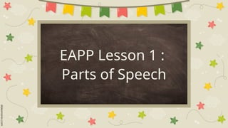 EAPP-Lesson-1-Parts-of-Speech_Students.pptx
