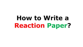 EAPP-LESSON 5 - How to Write a Reaction Paper).ppt