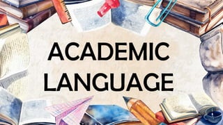 EAPP ACADEMIC LANGUAGE.pdf Differentiates language used in academic ...
