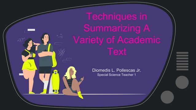 EAPP TECHNIQUES IN SUMMARIZING A VARIETY OF ACADEMIC TEXT.pptx