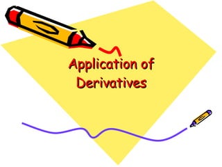 The Application of Derivatives | PPT