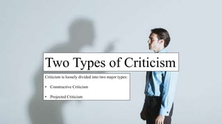 Kinds and Types of Criticism | PPTX