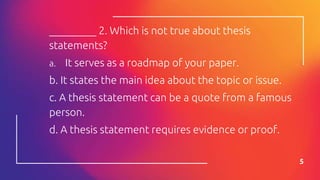 EAPP Q1-Lesson THESIS STATEMENTS Slideshare | PPTX