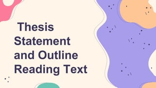 Thesis Statement and Outlining a Reading Text | PPTX