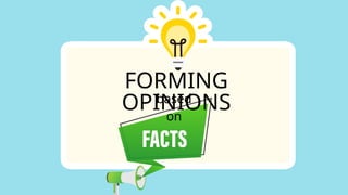 Forming Opinions Based on Facts-EAPP Week 4 Q1 .pptx