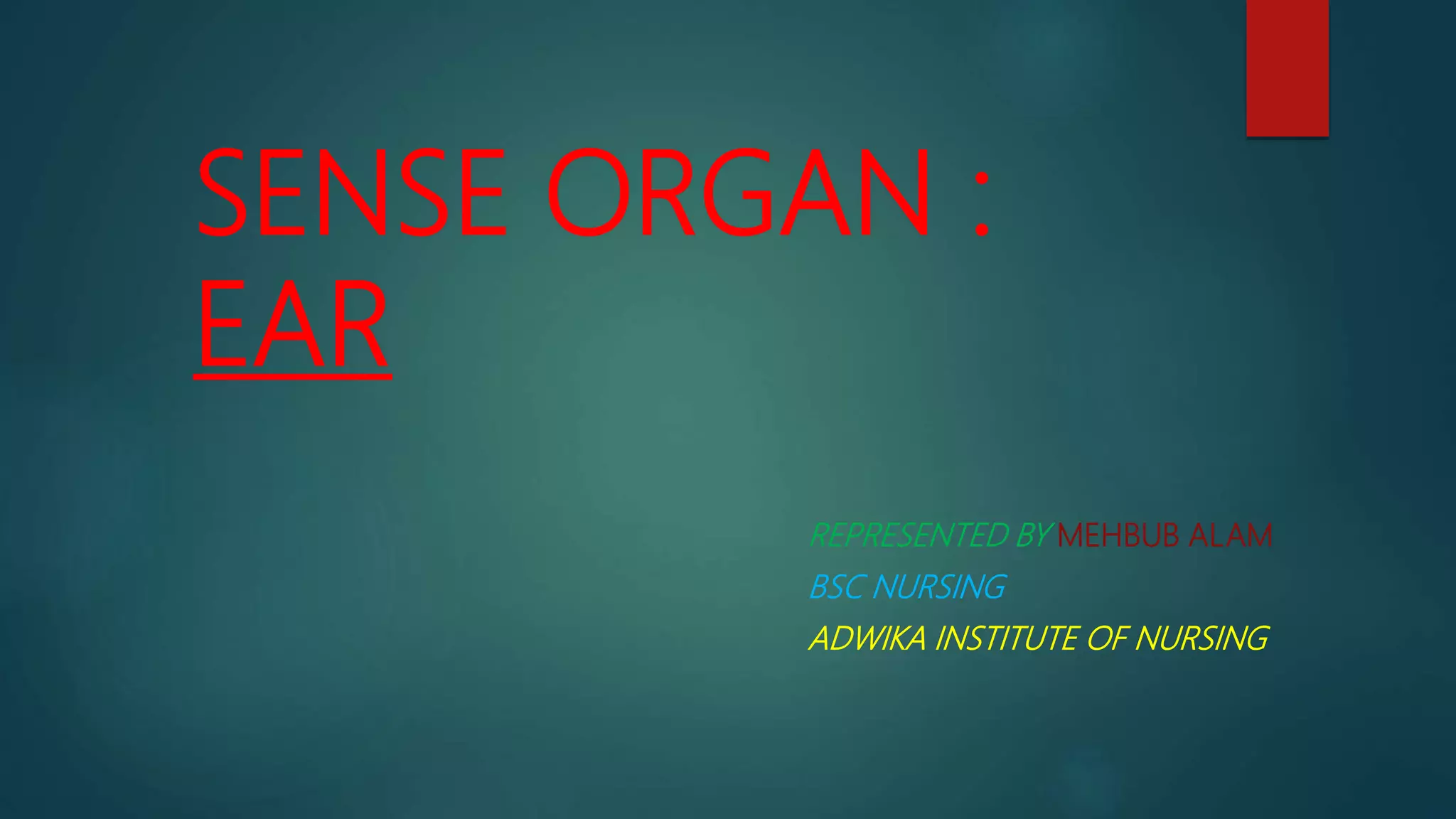 EAR// Sense Organ | PPT