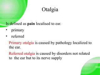Ear Ache and Otalgia management for patients.pptx