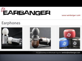 Earbanger earphones | PPT