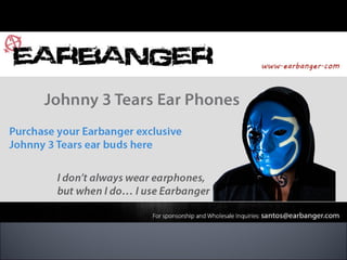 Earbanger earphones | PPT